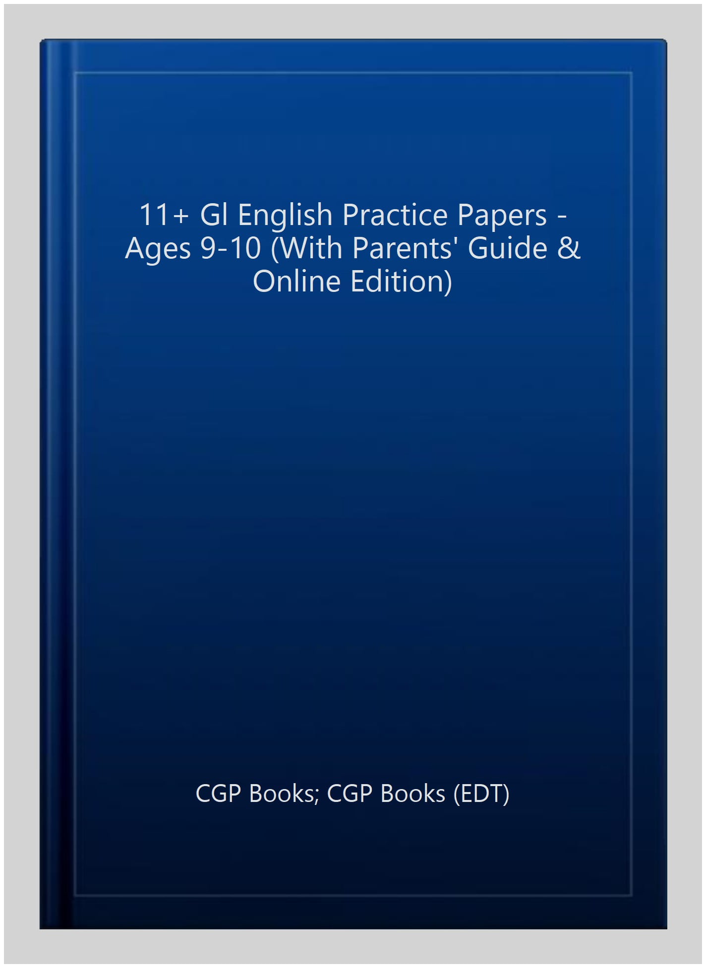 New 11+ Gl English Practice Papers - Ages 9-10 (With Parents' Guide ...