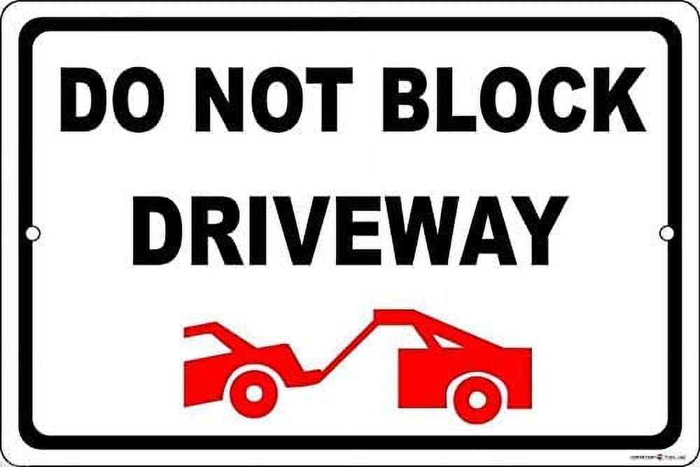 New Aluminum Sign Do Not Block Driveway Tow Away Zone Weatherproof Sign ...