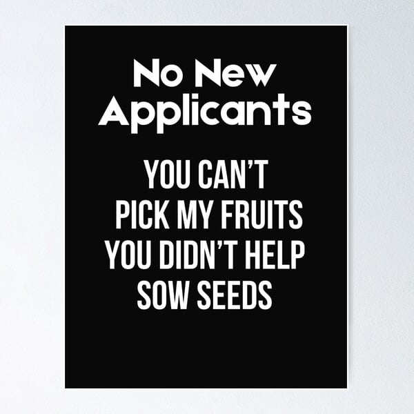 No New Applicants / You Can’T Pick.., You Didn’T Seeds.. – Boundary ...