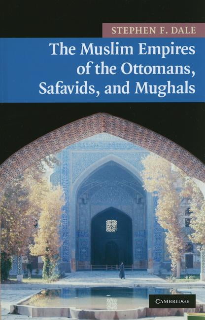 New Approaches to Asian History The Muslim Empires of the Ottomans ...