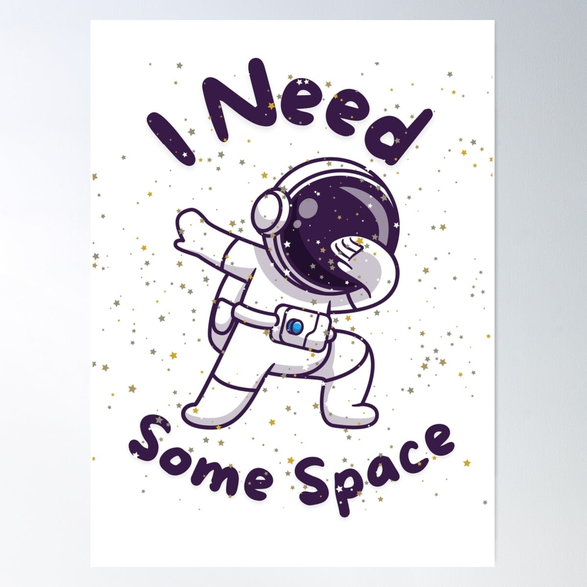 New Art Design Dropped!!!! I Need Some Space Poster Wall Art, Modern ...