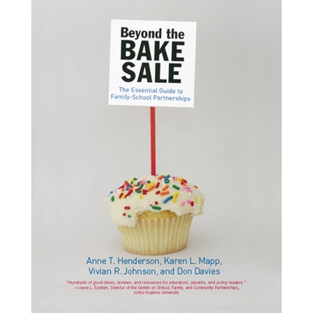 New - Beyond the Bake Sale: The Essential Guide to Family/school ...
