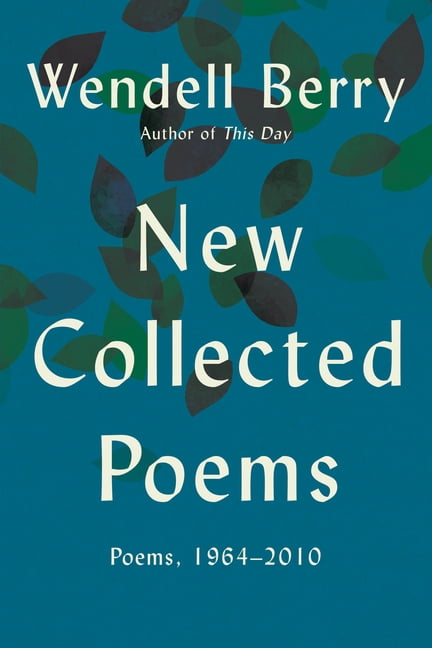 New Collected Poems: Poems, 1964 - 2010, (Paperback) - Walmart.com