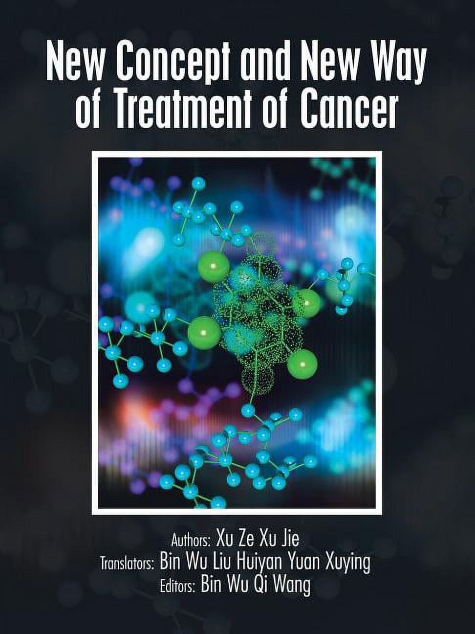 New Concept and New Way of Treatment of Cancer - Walmart.com