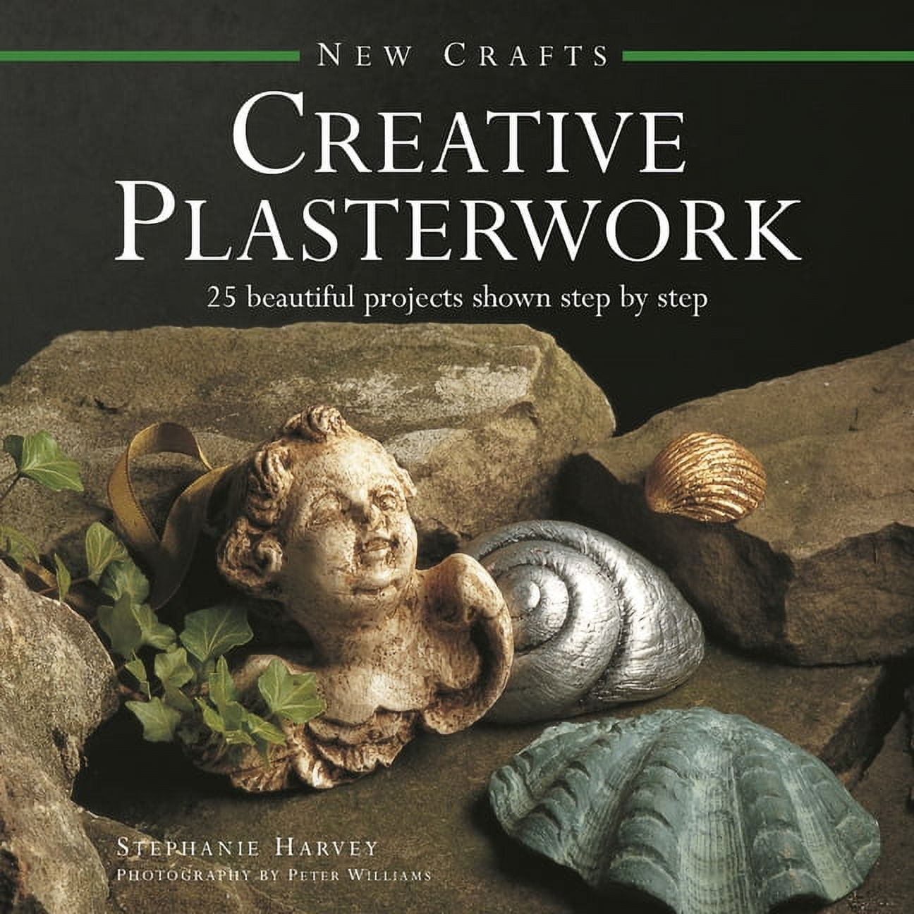 New Crafts: Creative Plasterwork : 25 Beautiful Projects Shown Step By ...