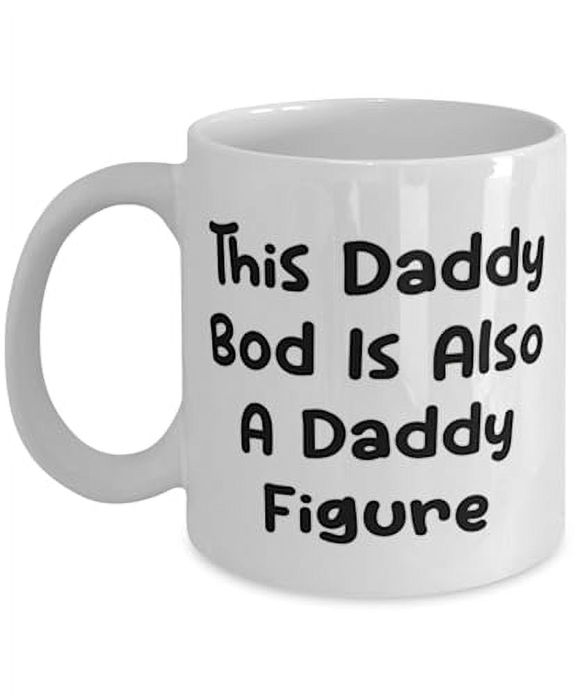 New Daddy 15oz Mug, This Daddy Bod Is Also A Daddy Figure, Present For ...