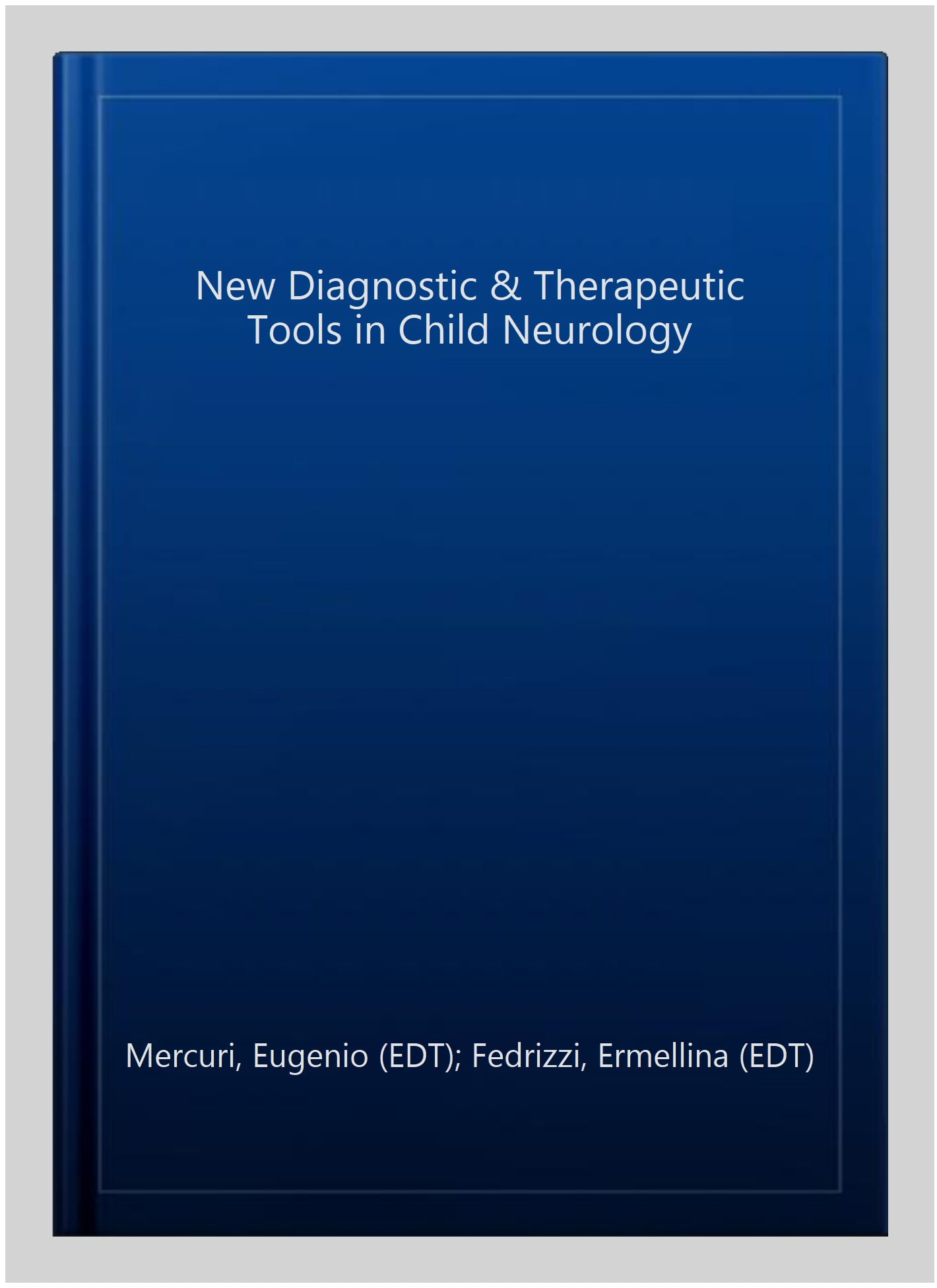 Pre-Owned New Diagnostic & Therapeutic Tools in Child Neurology ...