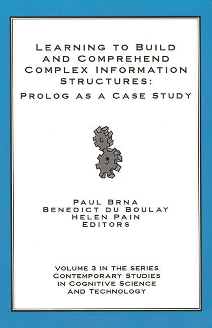 Learning to Build and Comprehend Complex Information Structures: Prolog ...