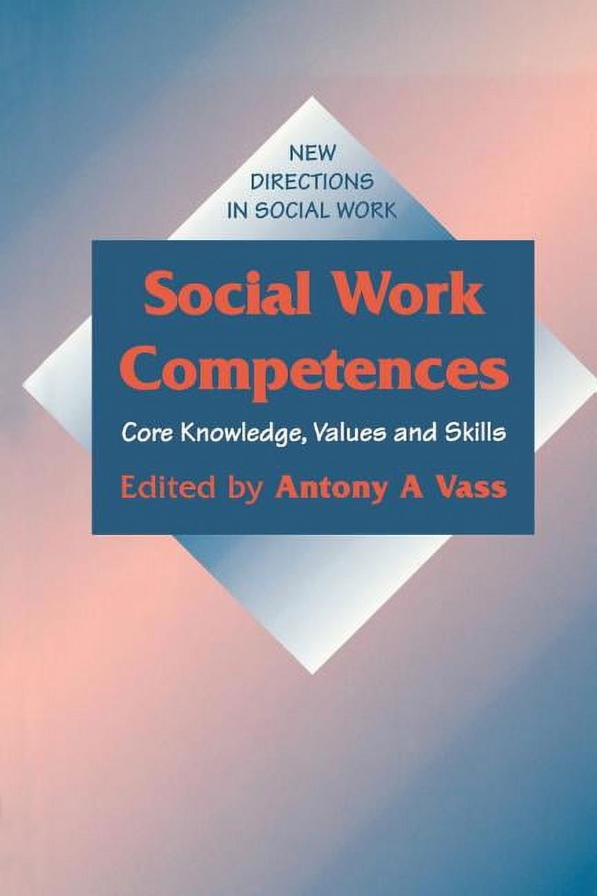 New Directions in Social Work Social Work Competences: Core Knowledge ...