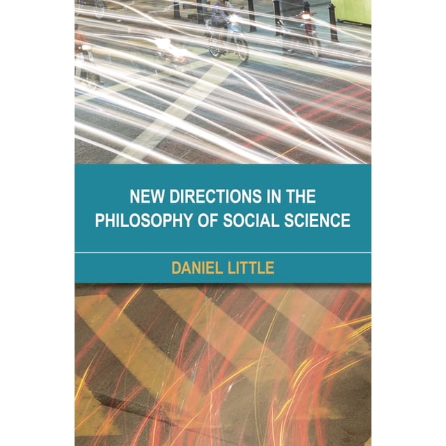 New Directions in the Philosophy of Social Science, (Paperback ...