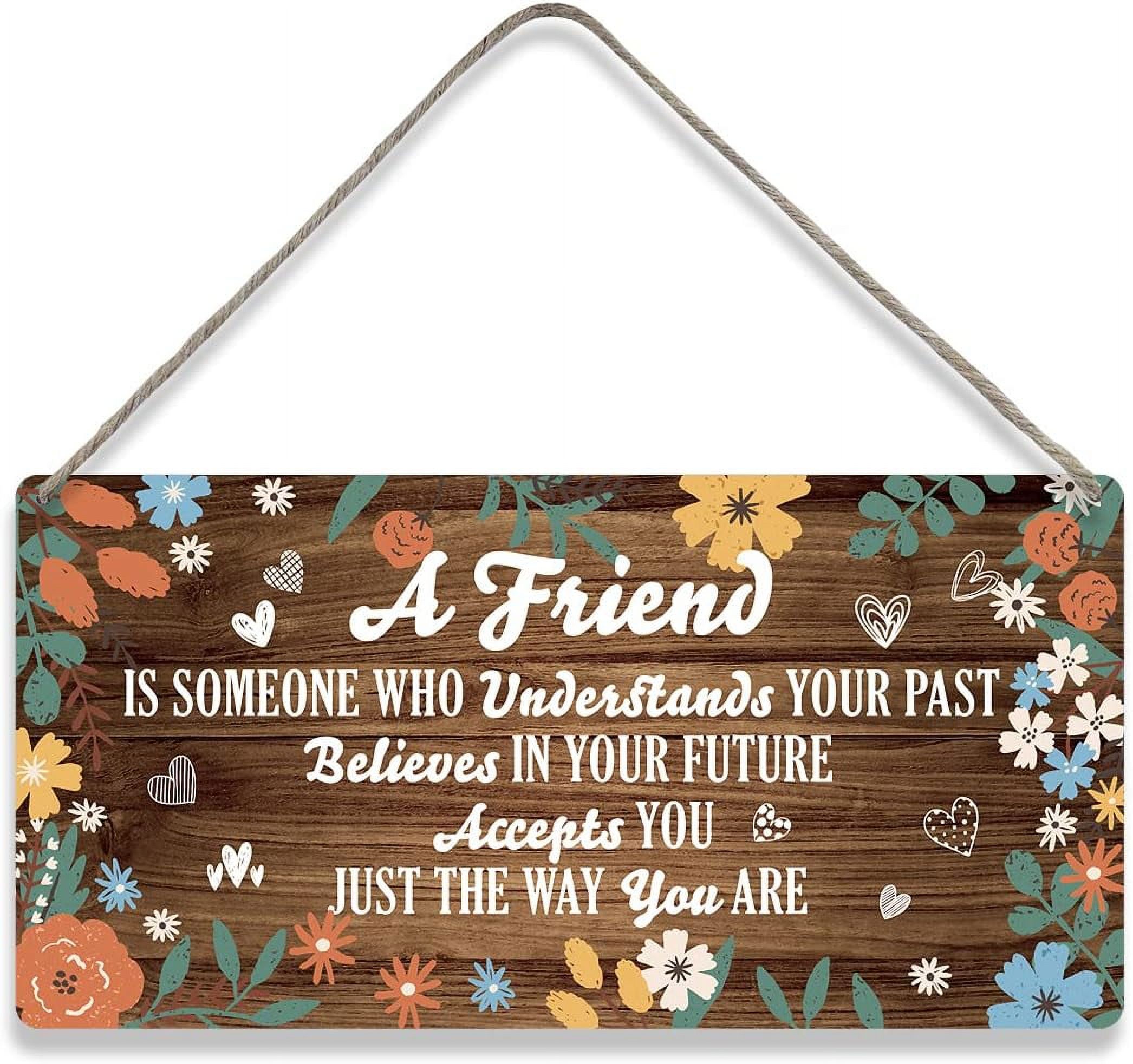 New Door Sign 10x5 Inch, A Friend is Someone Who Understands Wooden ...