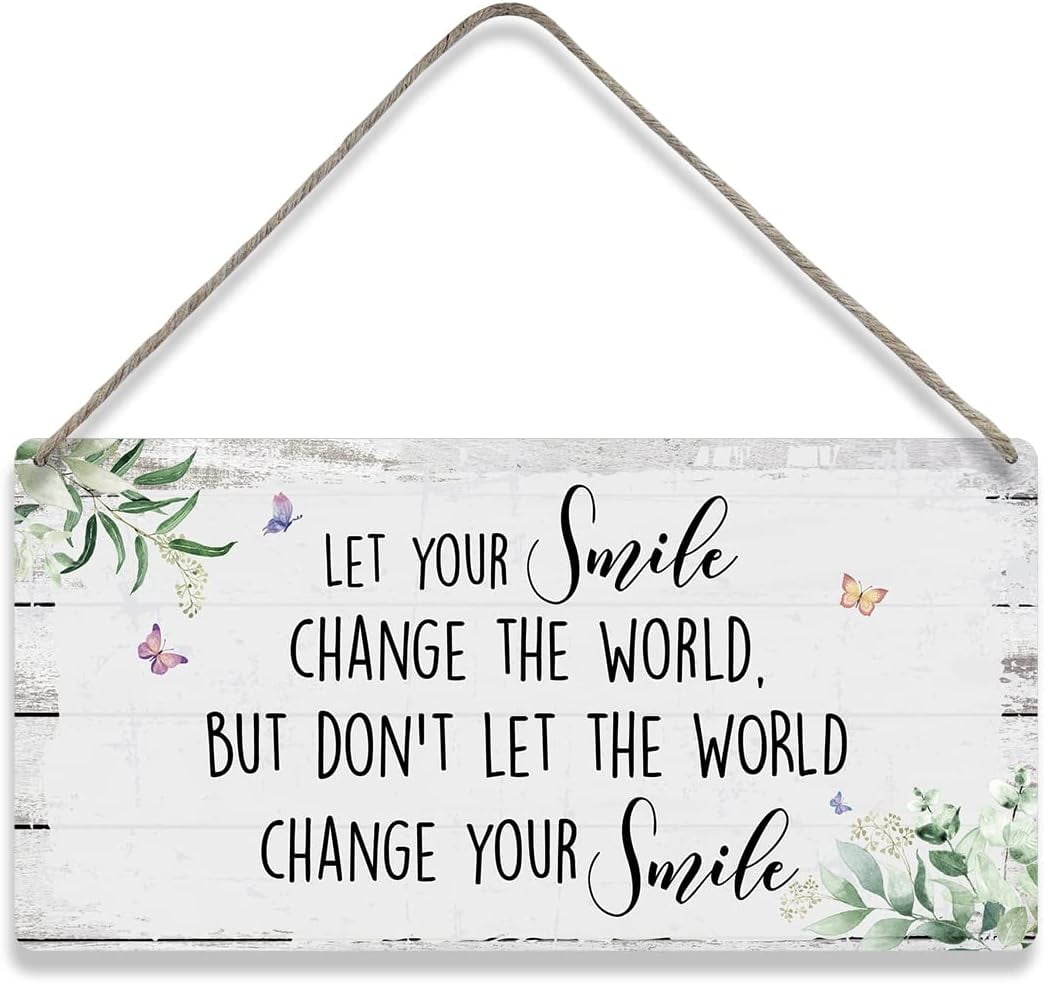 New Door Sign 10x5 Inch, Let Your Smile Change the World Sayings Wooden ...