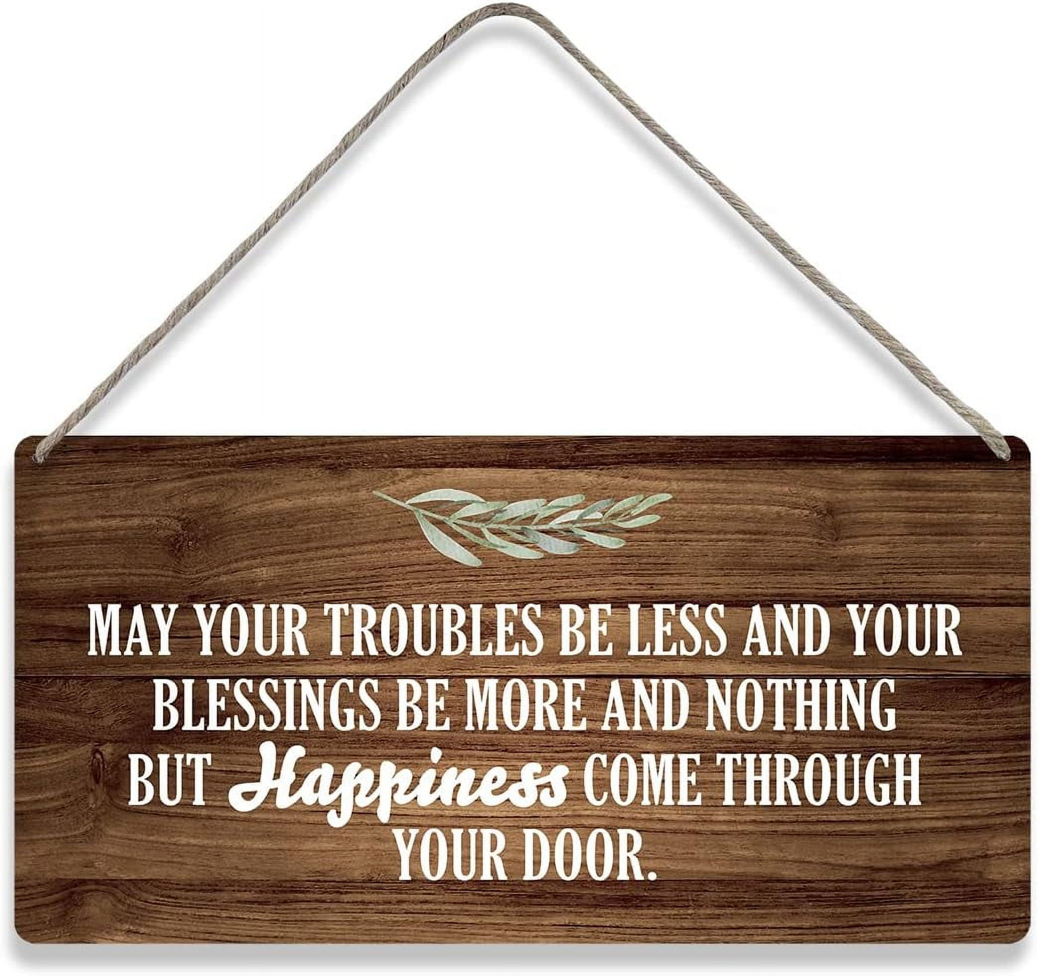 New Door Sign 10x5 Inch, May Your Troubles Be Less Sayings Wooden Sign ...