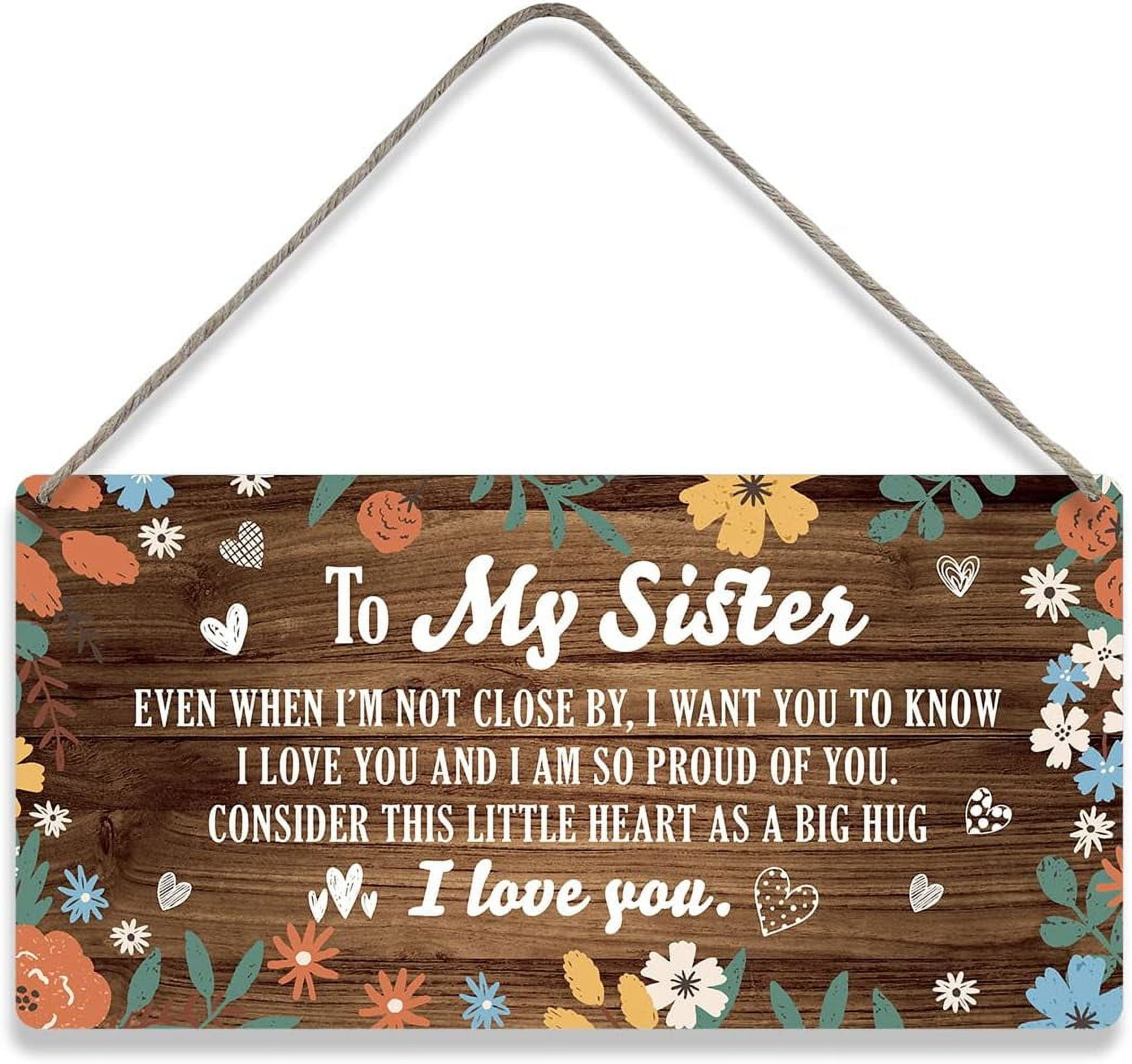 New Door Sign 10x5 Inch, To My Sister Sayings Wooden Sign Porch Decor ...