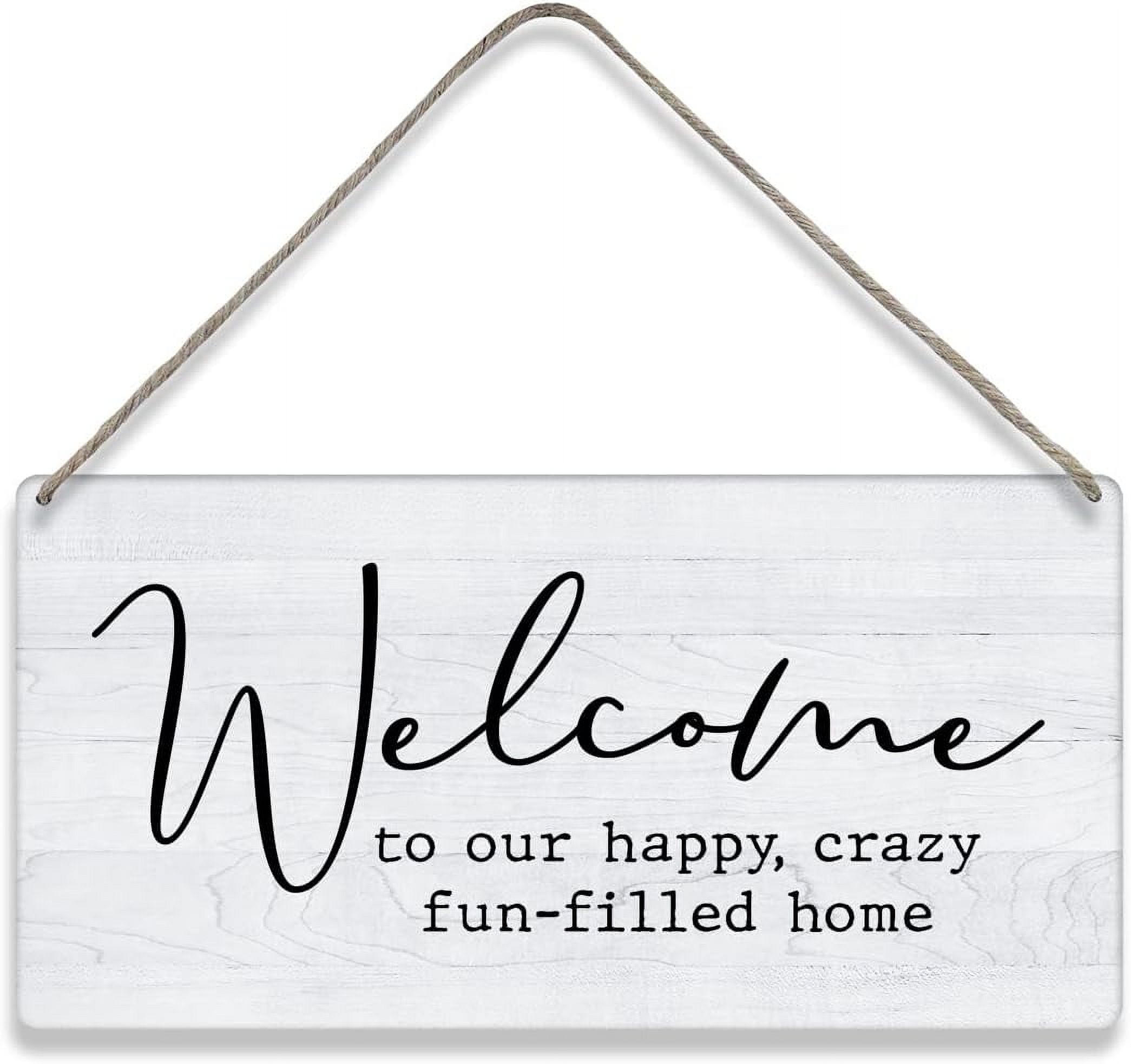 New Door Sign 10x5 Inch, Welcome to Our Happy Crazy Fun-filled Home ...