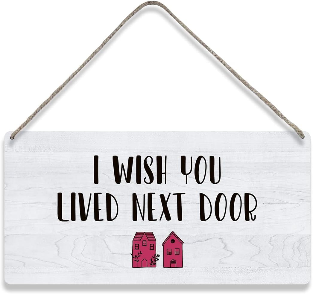 New Door Sign 8x12 Inch, Rustic I Wish You Lived Next Door Wooden Sign ...