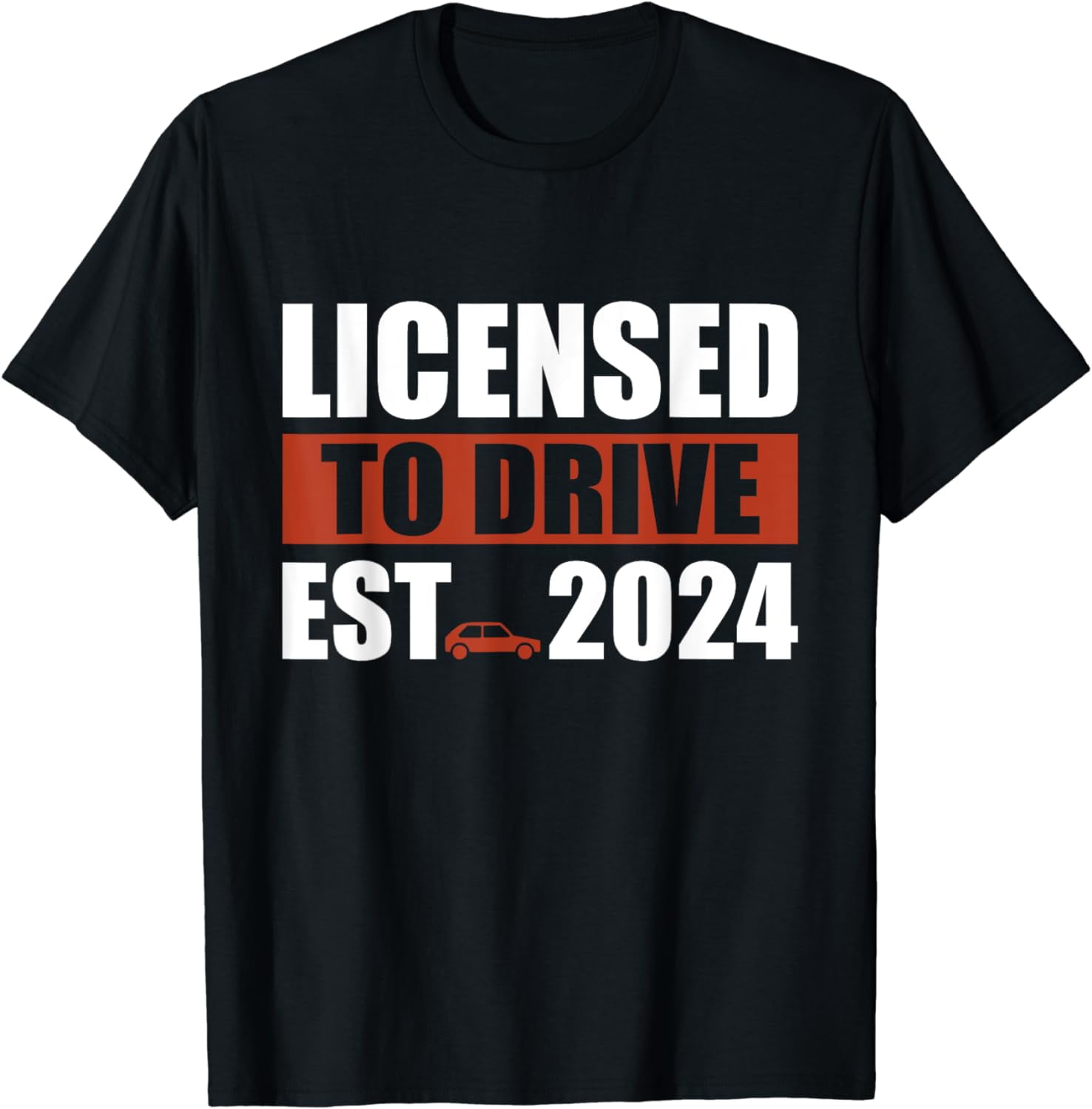New Driver 2024 Licensed To Drive Boys Male License Driver T-Shirt ...
