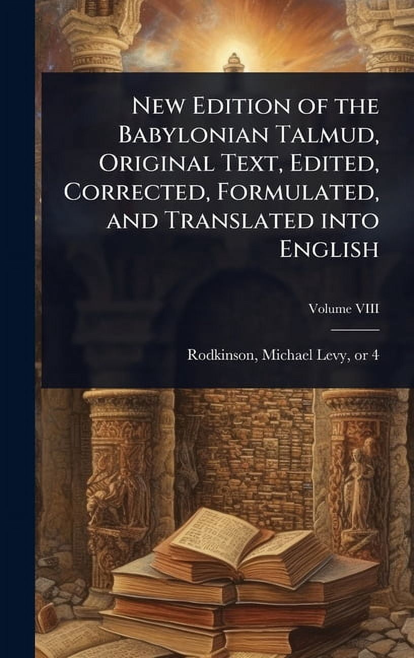 New Edition of the Babylonian Talmud, Original Text, Edited, Corrected ...