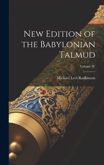 New Edition of the Babylonian Talmud; Volume IV (Hardcover) - Walmart.com