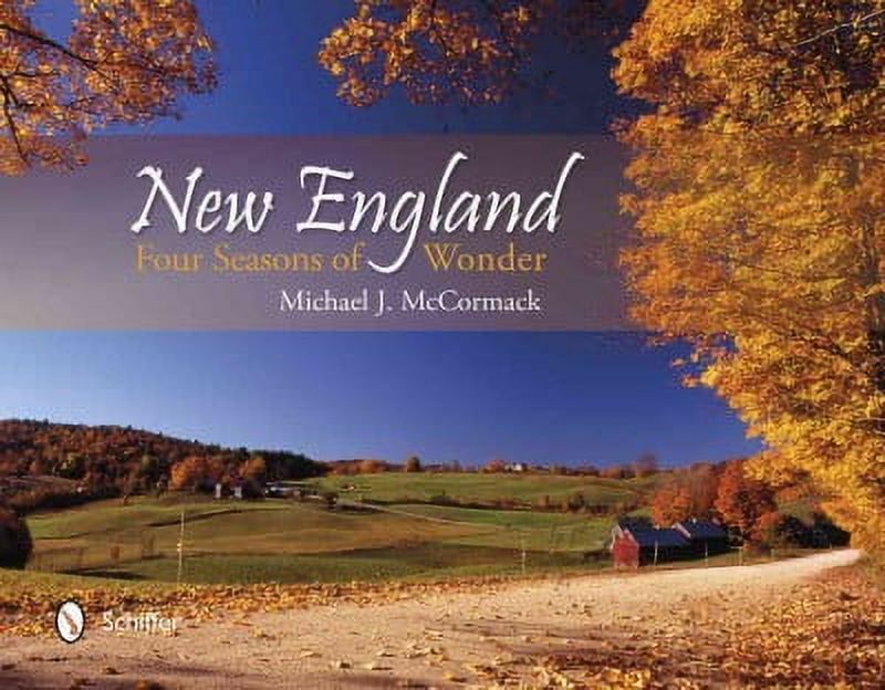 New England: Four Seasons of Wonder (Hardcover) - Walmart.com