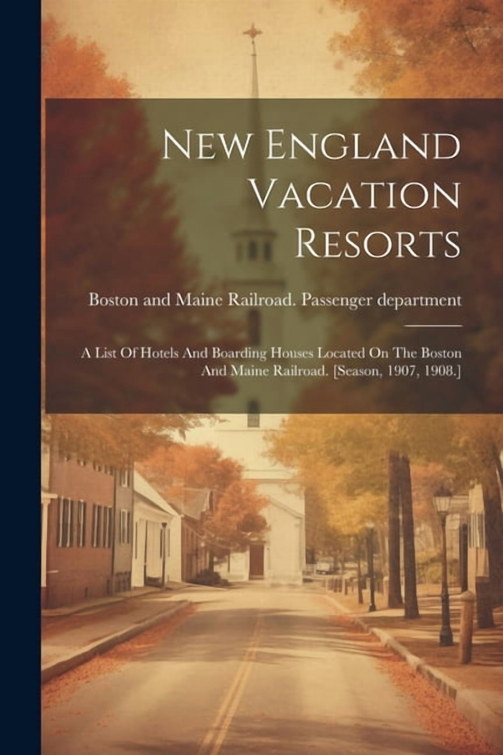 New England Vacation Resorts: A List Of Hotels And Boarding Houses ...