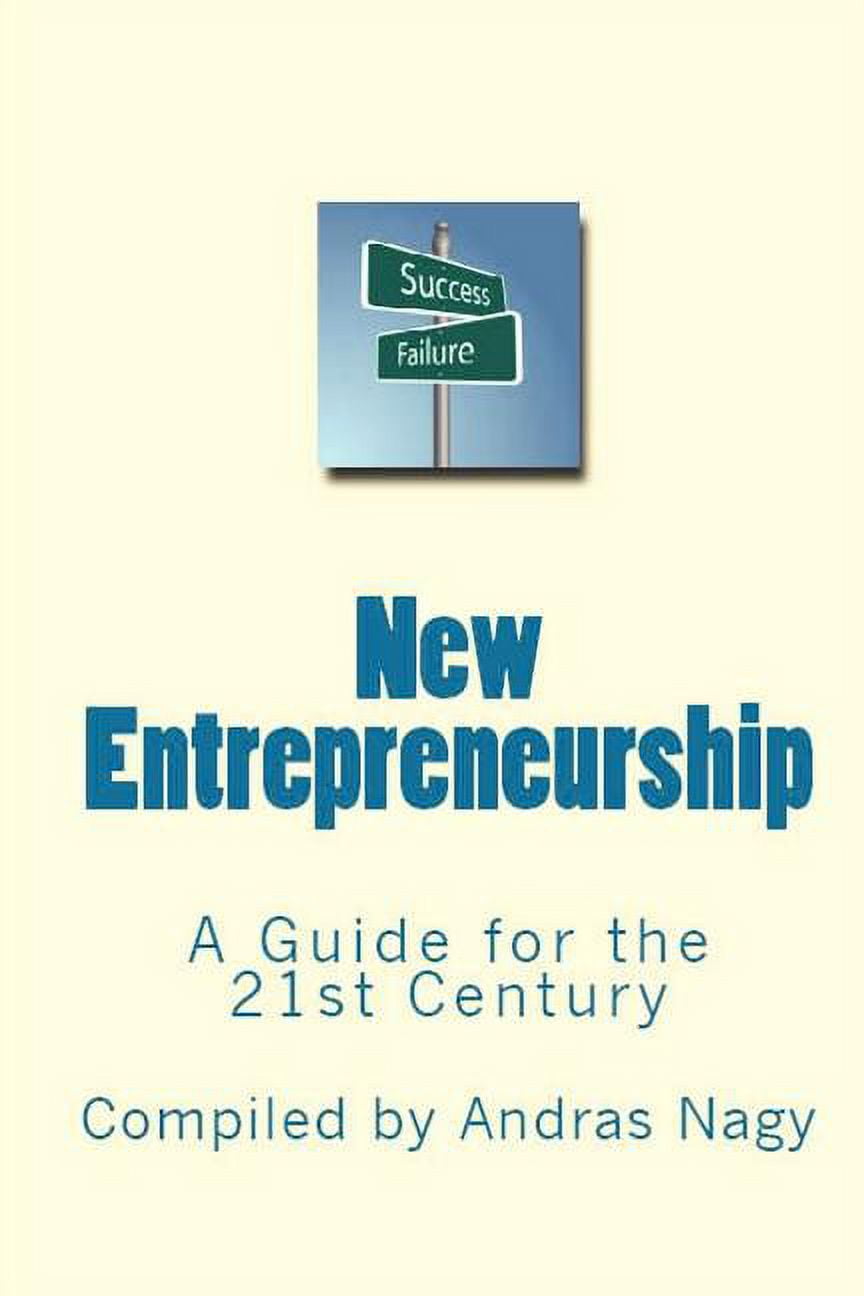 New Entrepreneurship: A Guide for the 21st Century - Walmart.com
