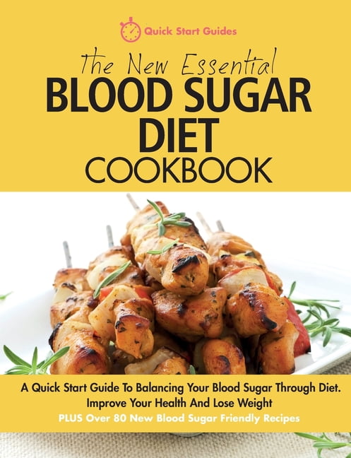 The New Essential Blood Sugar Diet Cookbook: A Quick Start Guide To ...