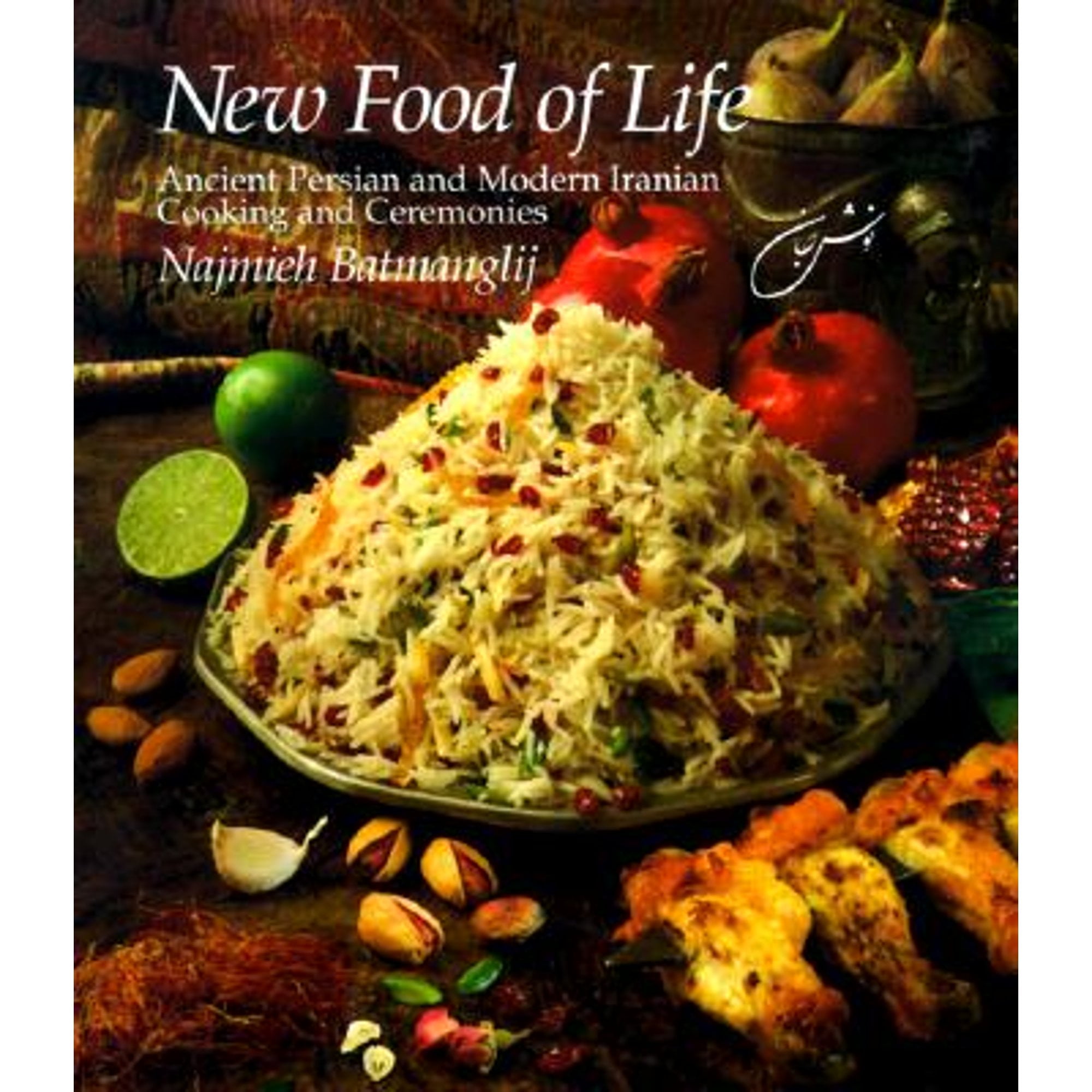 Pre-Owned The New Food of Life: A Book of Ancient Persian and Modern ...
