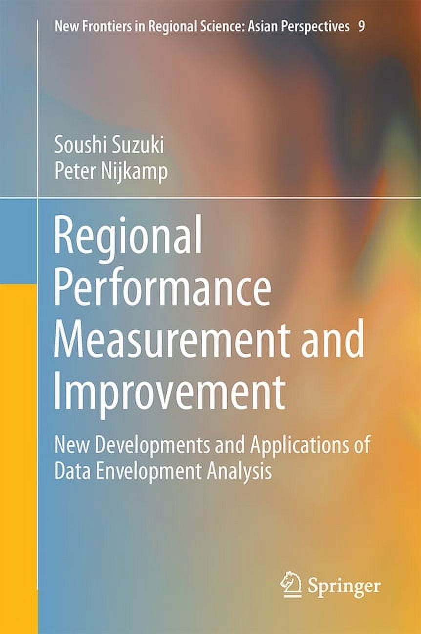 New Frontiers in Regional Science: Asian Perspectives: Regional Performance Measurement and ...