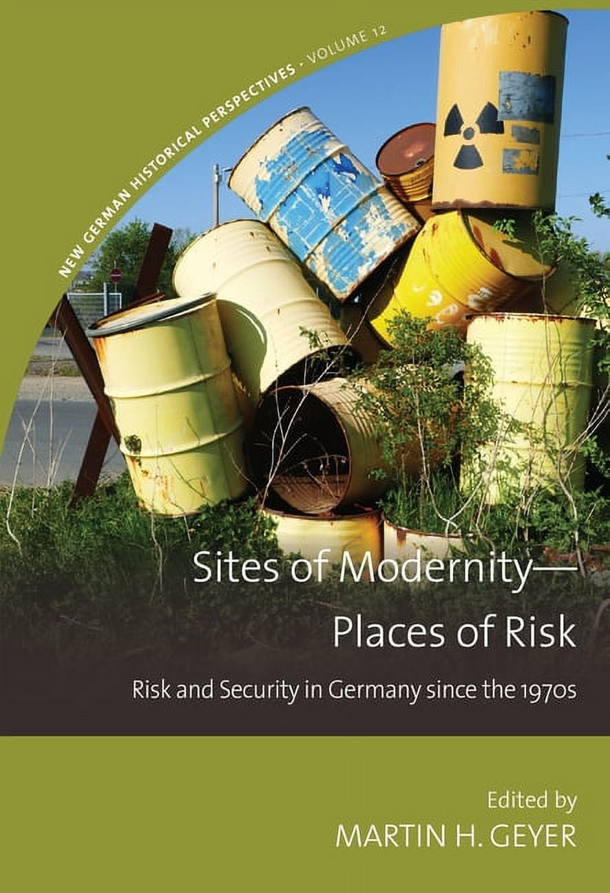 New German Historical Perspectives Sites of Modernity--Places of Risk ...