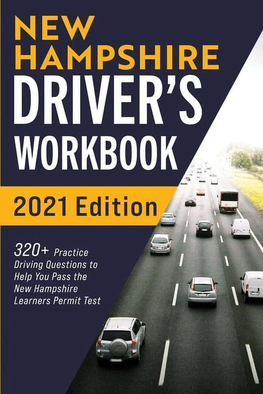 New Hampshire Driver's Workbook: 320+ Practice Driving Questions to ...