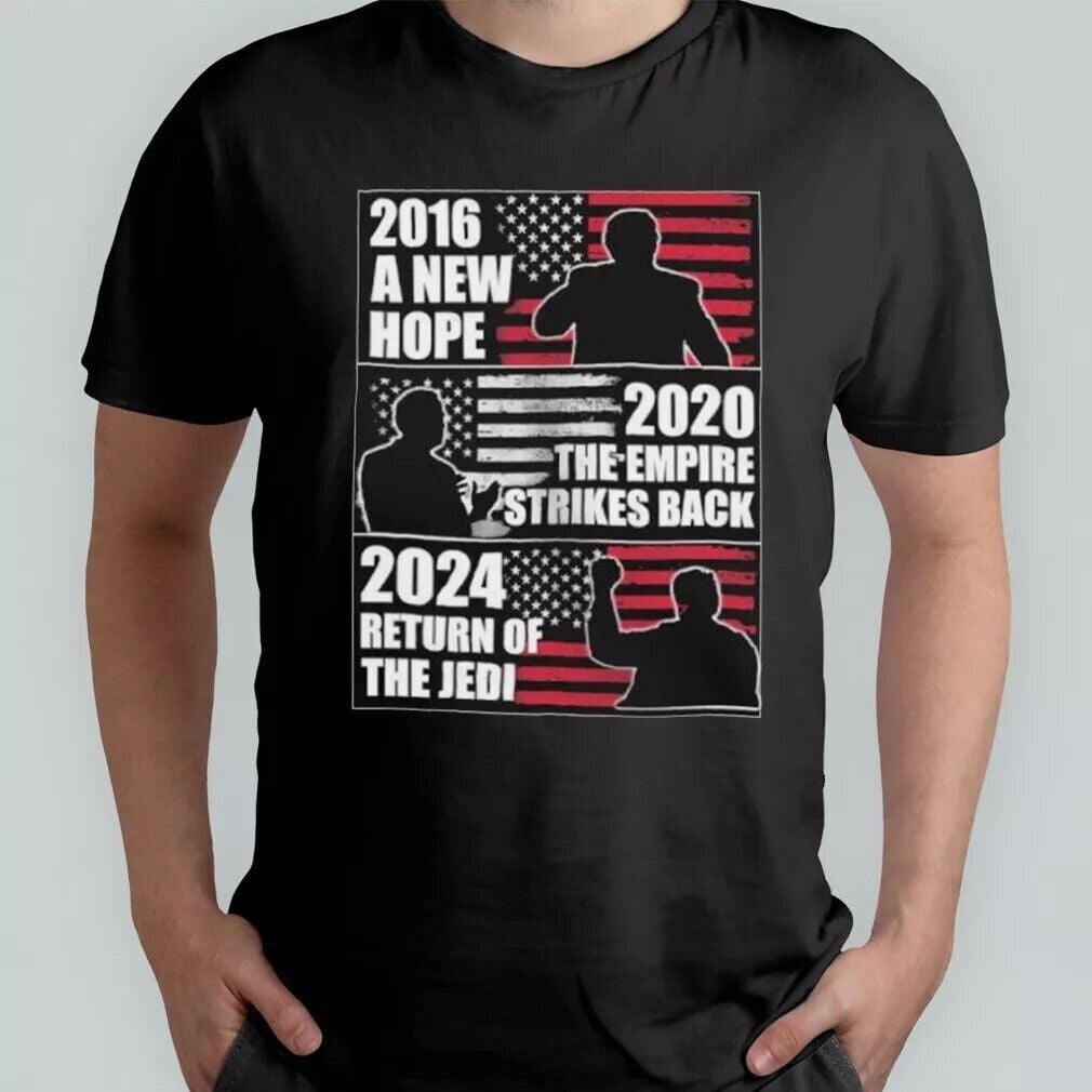 New Hope Trump 2020 The Empire Strikes Back Biden 2024 Return Of The Jedi Shirt - Walmart.com