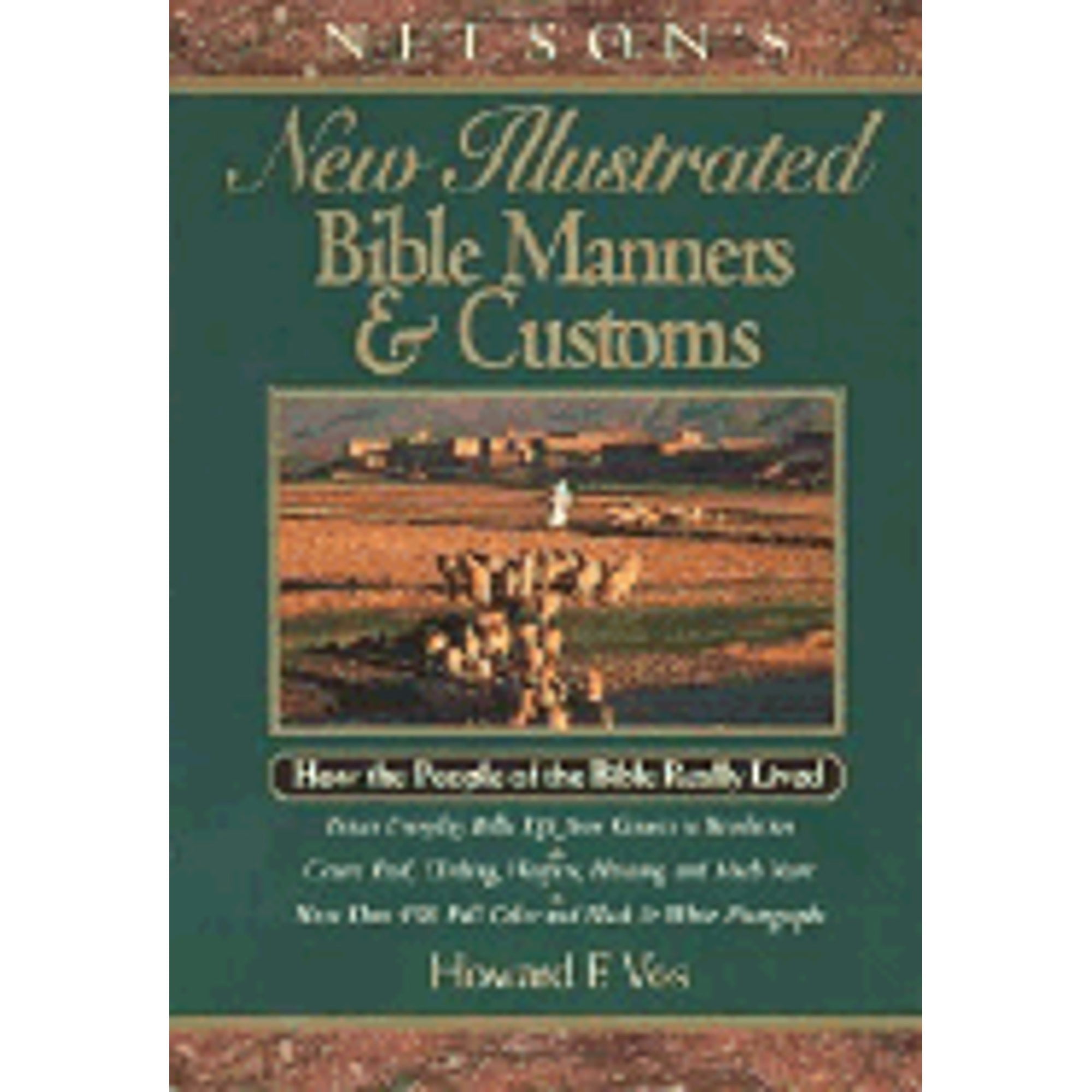 Pre-Owned New Illustrated Manners and Customs of the Bible (Hardcover ...