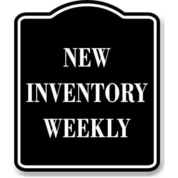 New Inventory Weekly BLACK Aluminum Composite Sign, 15"x18" - Walmart.com