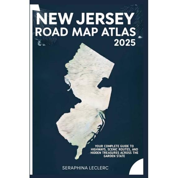 New Jersey Road Map Atlas 2025: Your Complete Guide to Highways, Scenic ...