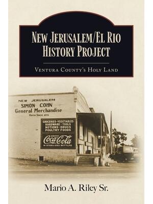 New Jerusalem/El Rio History Project : Ventura County's Holy Land ...