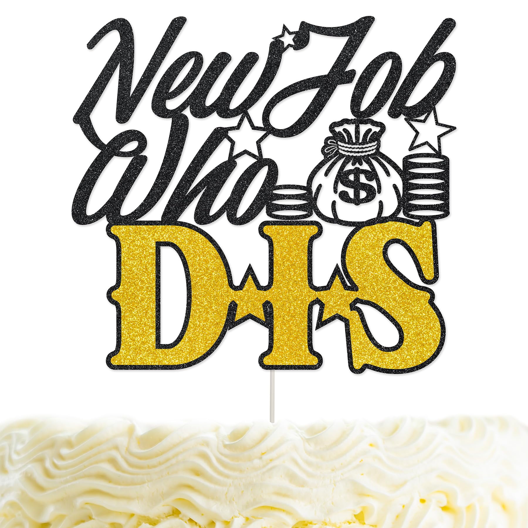 New Job Who Dis Cake Topper ITL1 - Glitter Congrats Coworker The ...