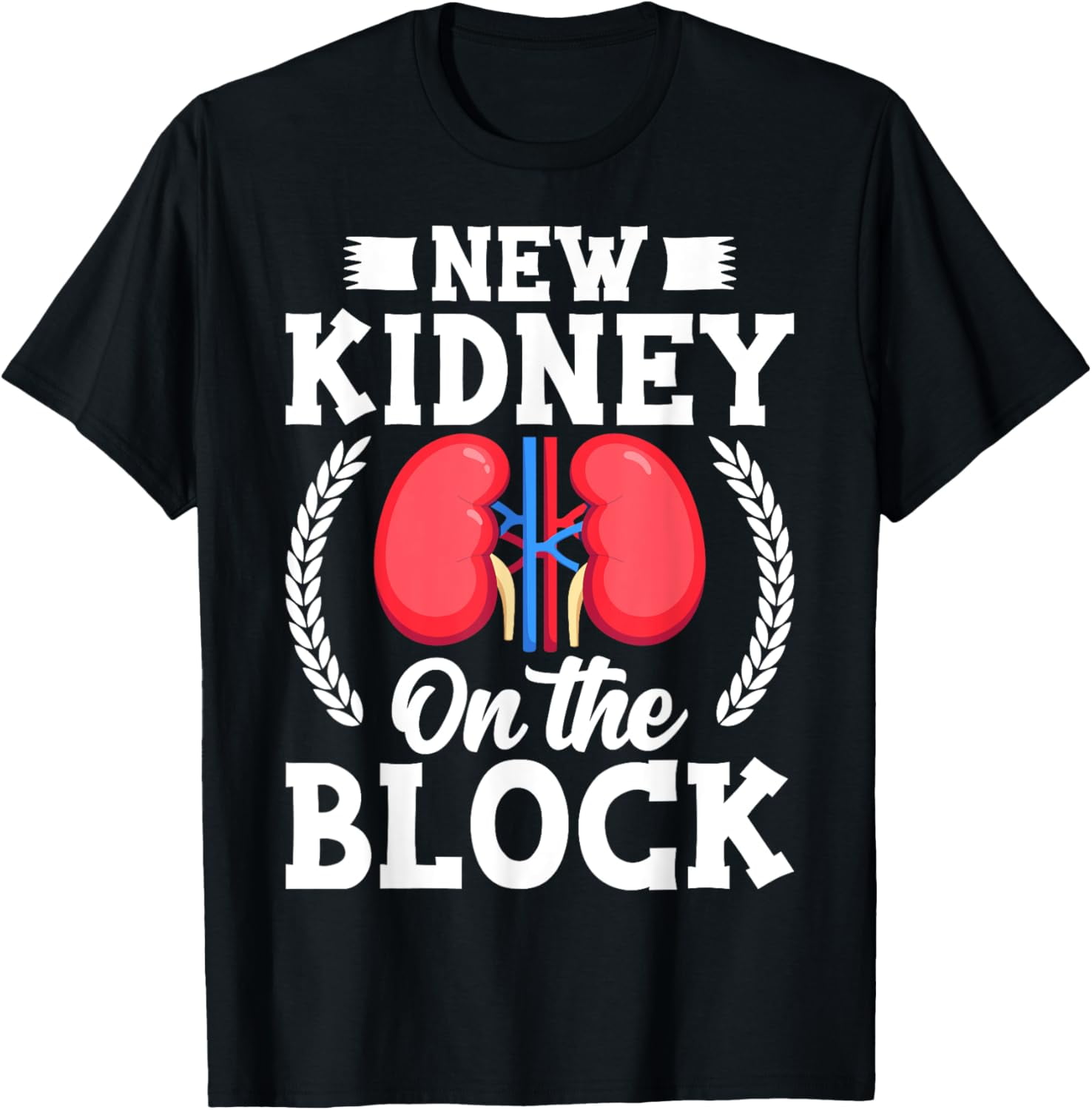 New Kidney on the Block Organ Donor Recipient Surgery T-Shirt men and ...