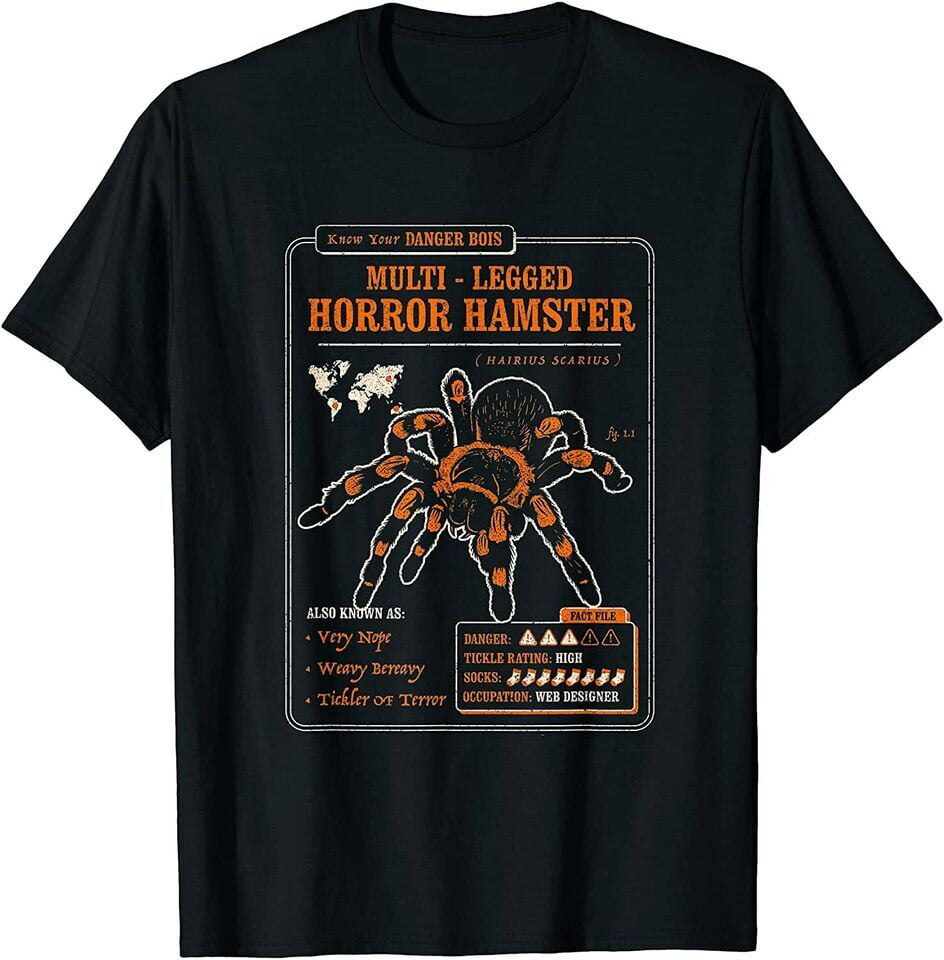 New Know Your Multi Legged Horror Hamster (AKA Spider) Unisex Funny T ...