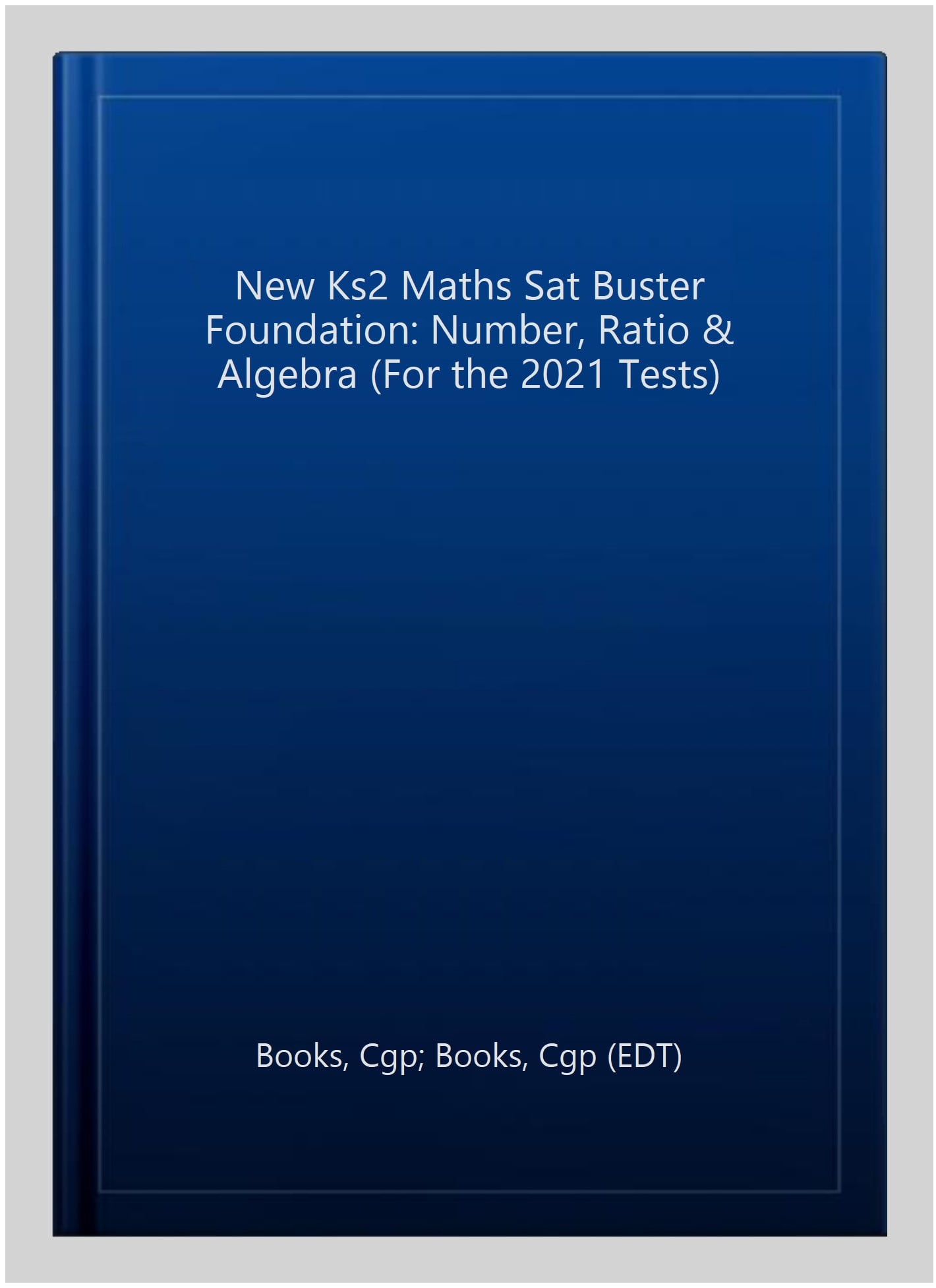 New Ks2 Maths Sat Buster Foundation: Number, Ratio & Algebra (For The ...