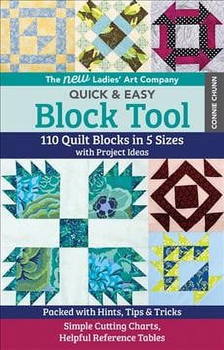 The New Ladies' Art Company Quick & Easy Block Tool : 110 Quilt Blocks in 5 Sizes with Project ...