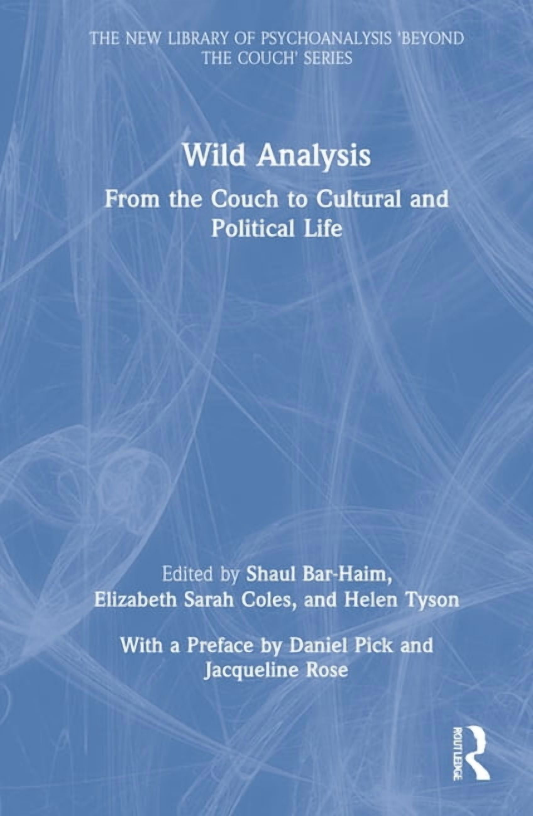 New Library of Psychoanalysis 'Beyond the Couch': Wild Analysis: From ...