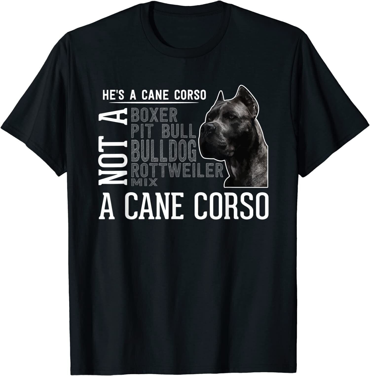 New Limited He's a Cane Corso I Great Men Women Dog Breed T-Shirt ...