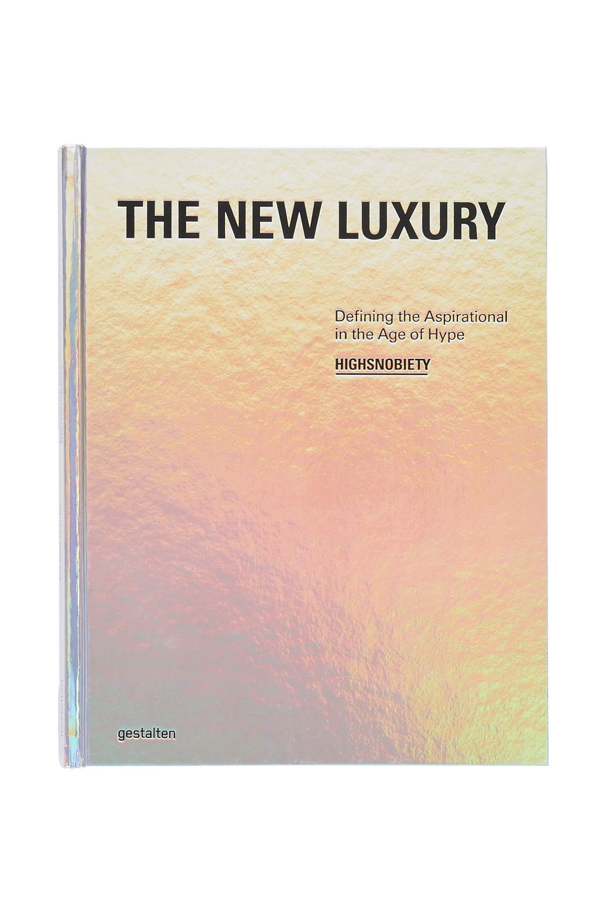 New Mags The New Luxury - Highsnobiety: Defining The Aspirational In ...