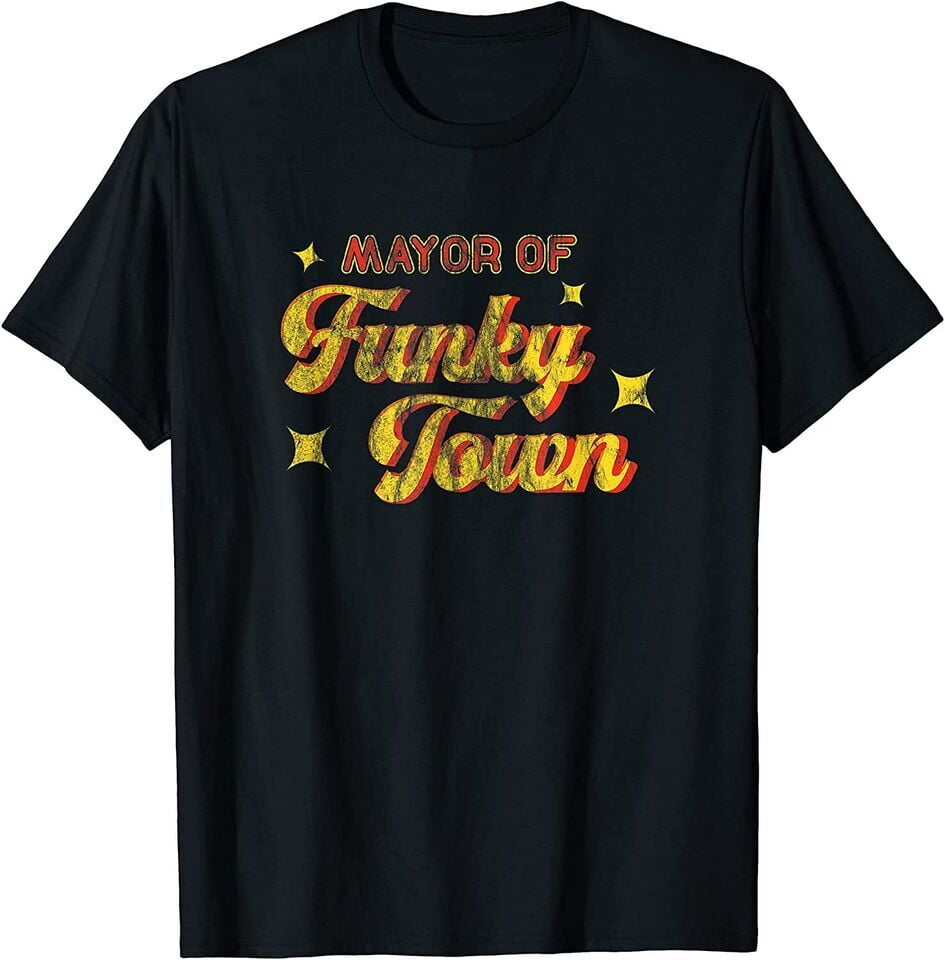 New Mayor of Funky Town 1970s Disco Funk 70s Retro Funk Funny T-Shirt ...