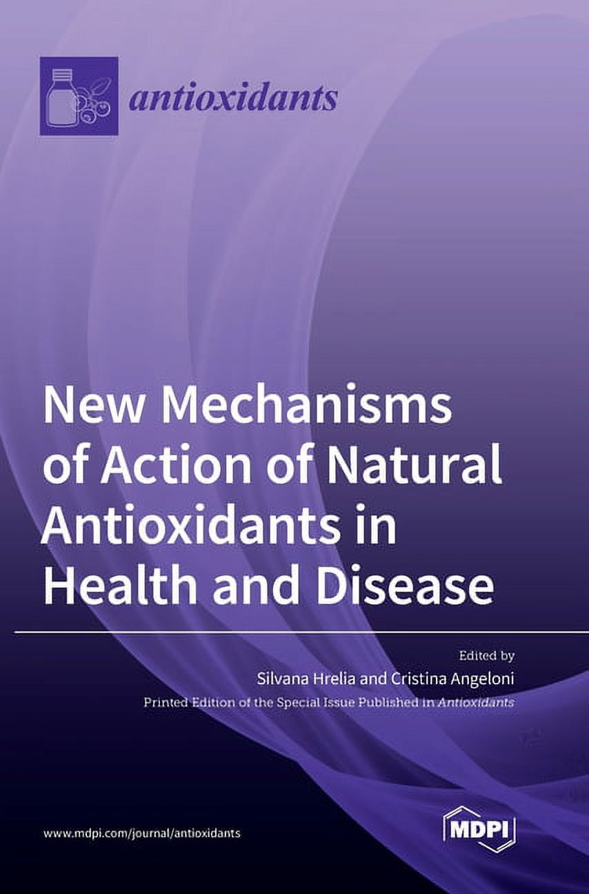 New Mechanisms of Action of Natural Antioxidants in Health and Disease ...