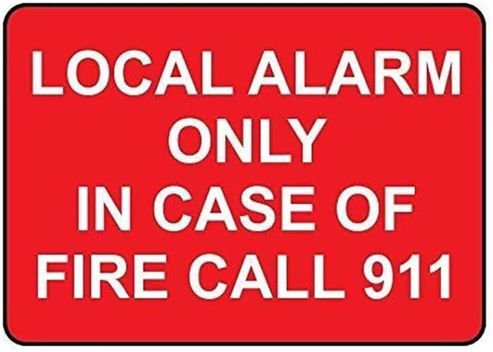 New Metal Aluminum _Local Alarm Only In Case Of Fire Call 911_ - White ...