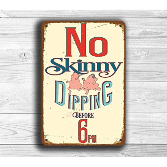 New Metal Aluminum Sign No Skinny Dipping Before 6 Pm Swimming Pool ...