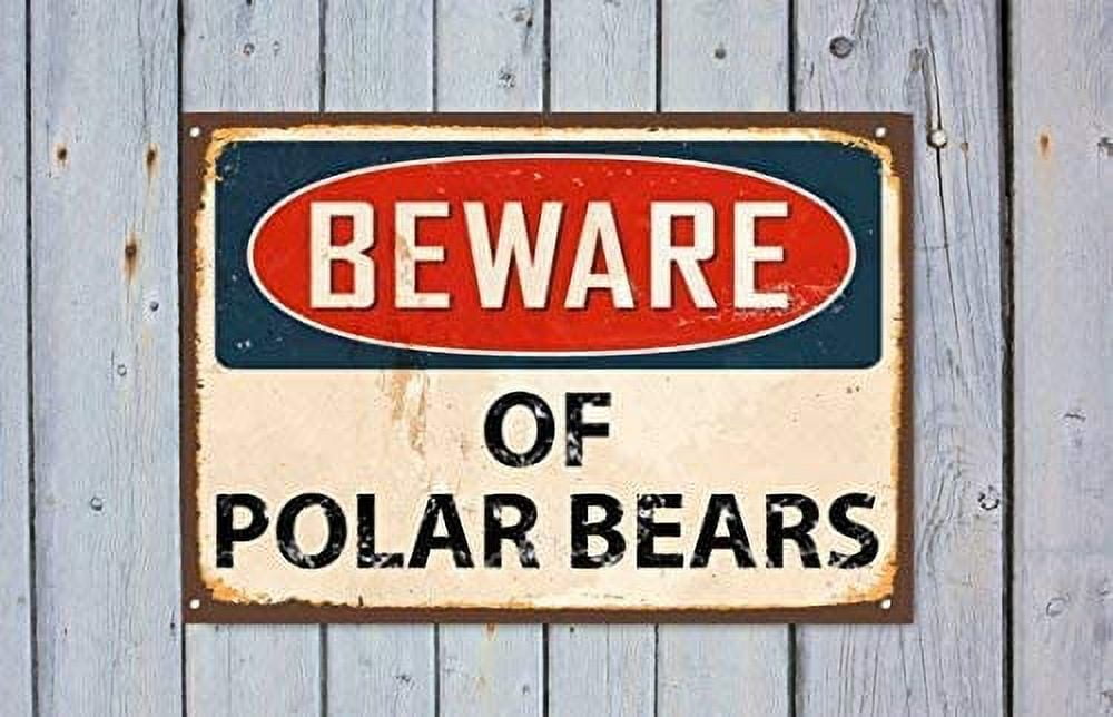 New Metal Sign Aluminum Sign Beware Polar Bears Beware Warning Wall ...