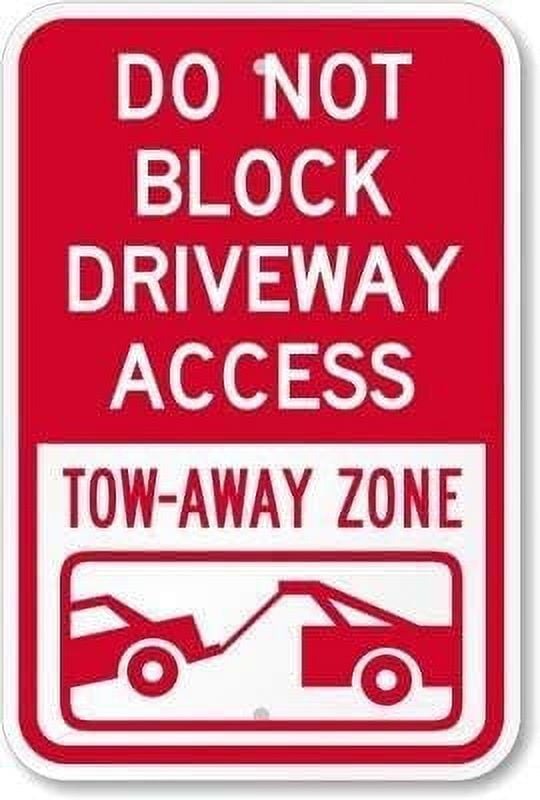 New Metal Sign Aluminum Sign Do Not Block Driveway Access Tow Away Zone ...